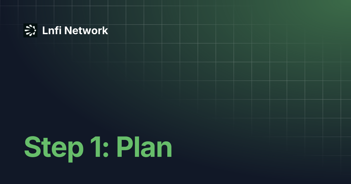 Step 1: Plan | Lnfi Network
