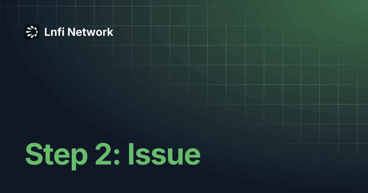 Step 2: Issue | Lnfi Network